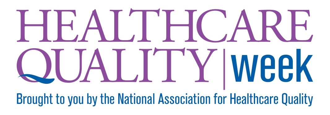 Why We All Need to Celebrate Healthcare Quality Week